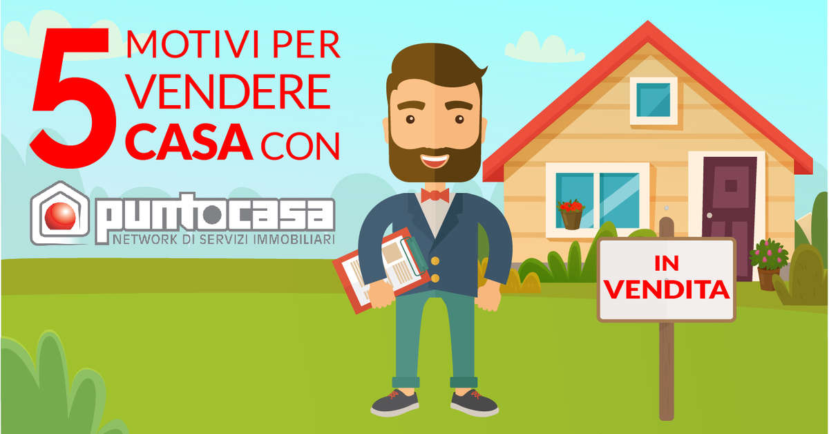 5 motivi per vendere casa con un'agenzia immobiliare PUNTOCASA